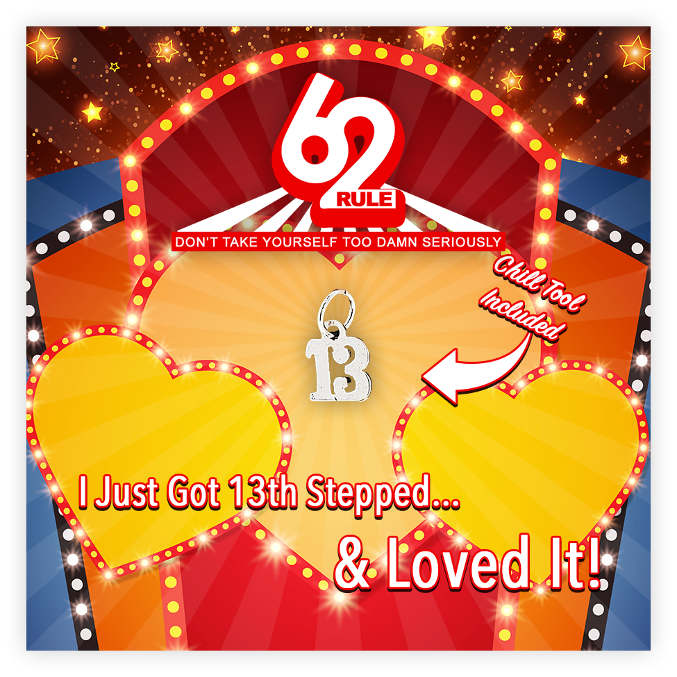 Rule 62 Charm | 13 | I got 13th Stepped... – Recovery Mint